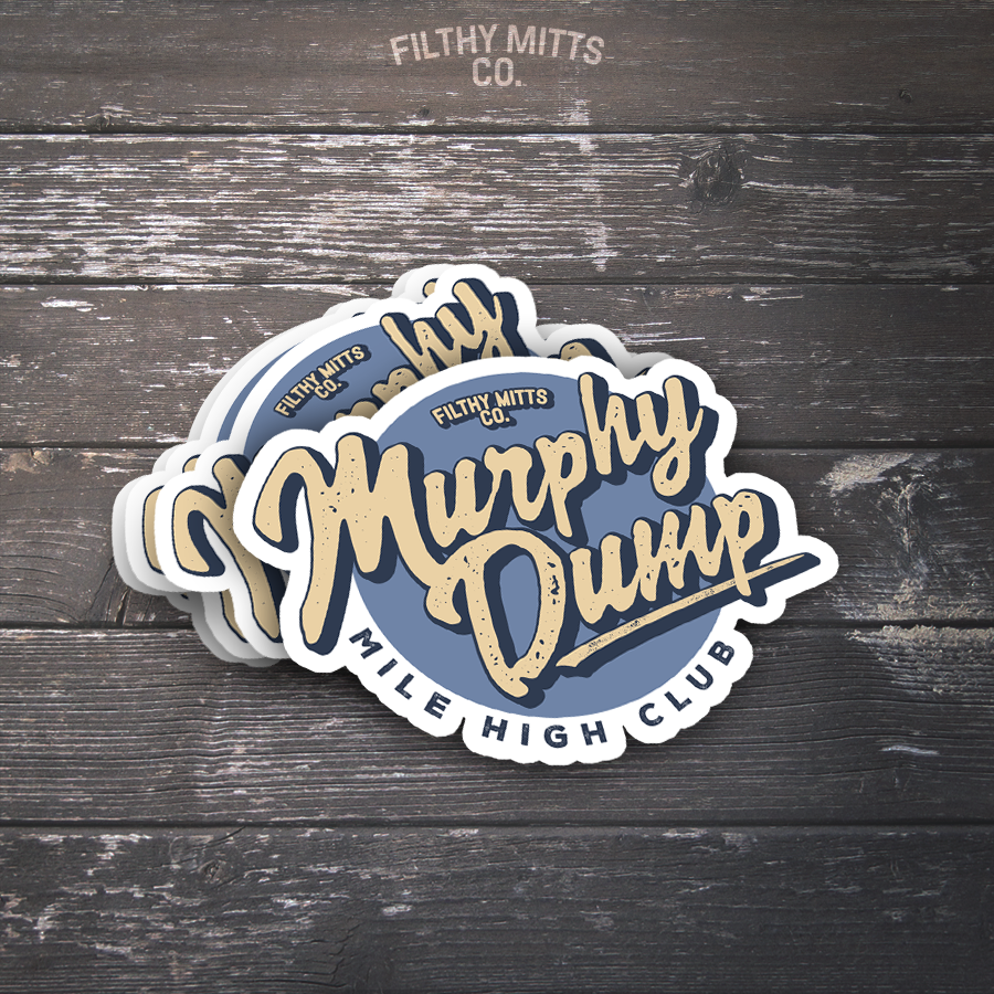 Murphy Dump Sticker – Filthy Mitts Co.